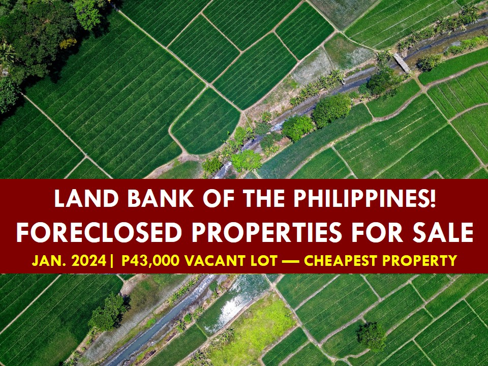 Land Bank of the Philippines – Properties for Sale — January 2024 ...